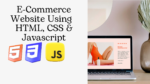 E-Commerce Website Using HTML, CSS & JavaScript